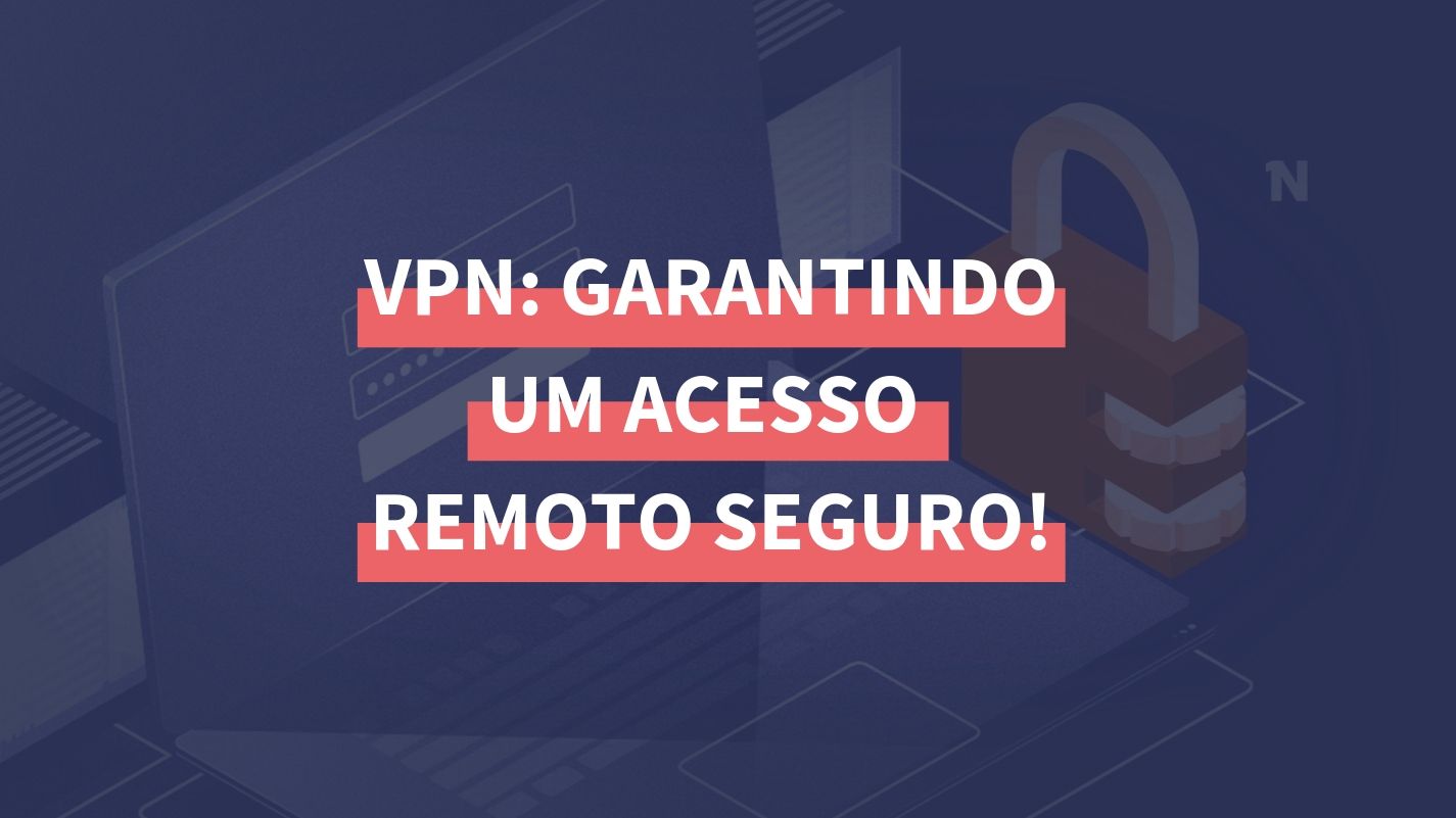 Tudo sobre VPN!