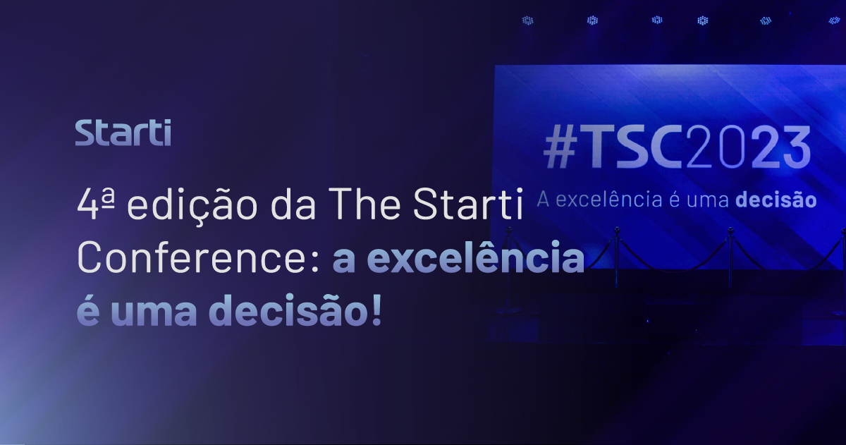 4ª edição da The Starti Conference: a excelência é uma decisão!
